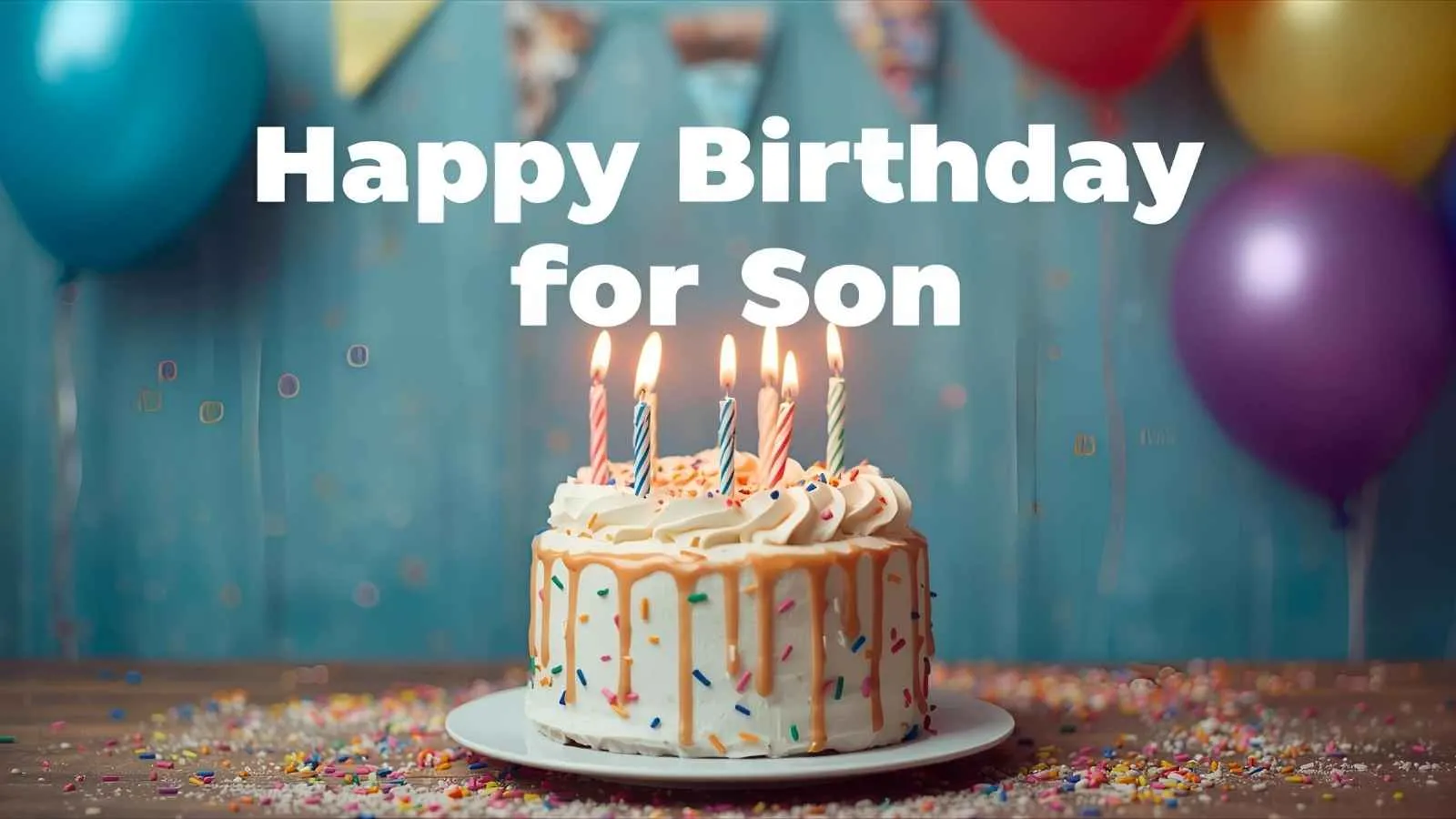 100+ Blessing Birthday Wishes for Son to Make His Day Special